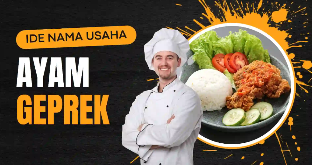 470+ Ide Nama Brand Ayam Geprek, Bagus & Belum Dipakai