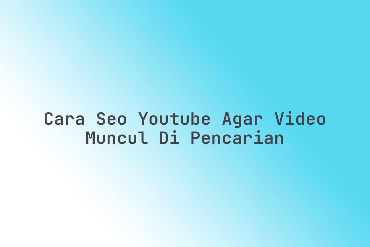 Cara SEO YouTube agar video muncul di pencarian - Imx Media
