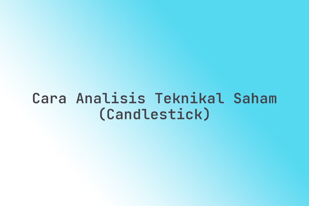 Cara analisis teknikal saham (Candlestick) - Imx Media