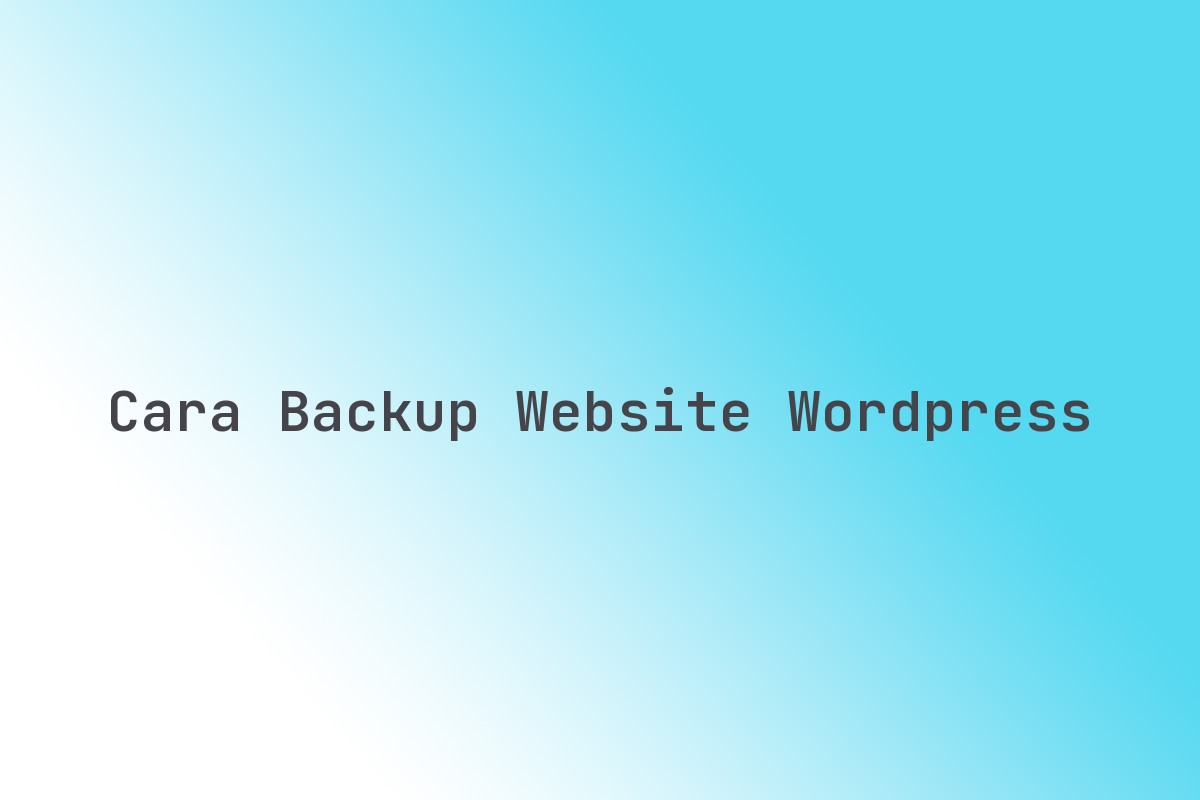 Cara backup website WordPress - Imx Media
