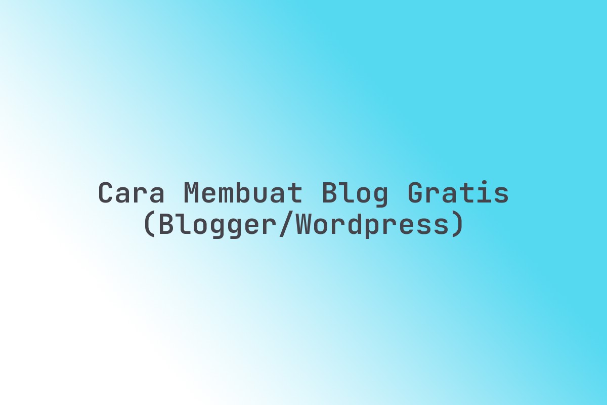 Cara membuat blog gratis (Blogger/WordPress) - Imx Media