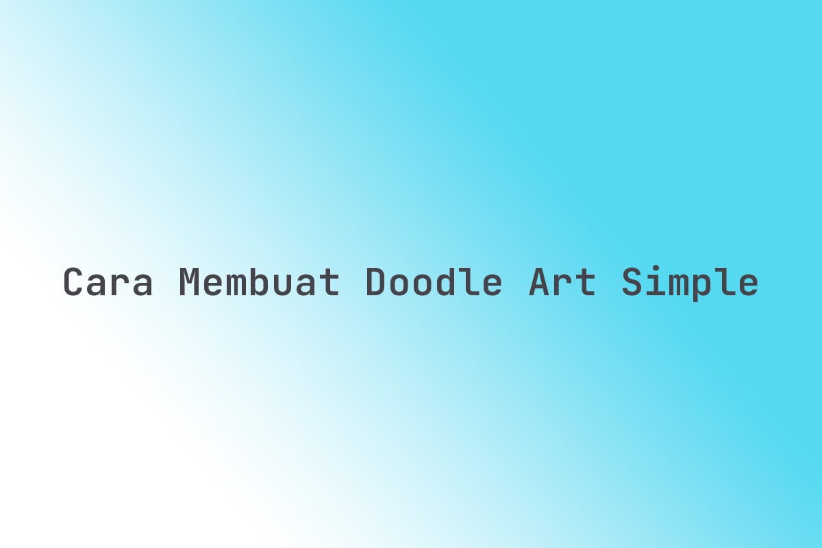 Cara membuat doodle art simple - Imx Media
