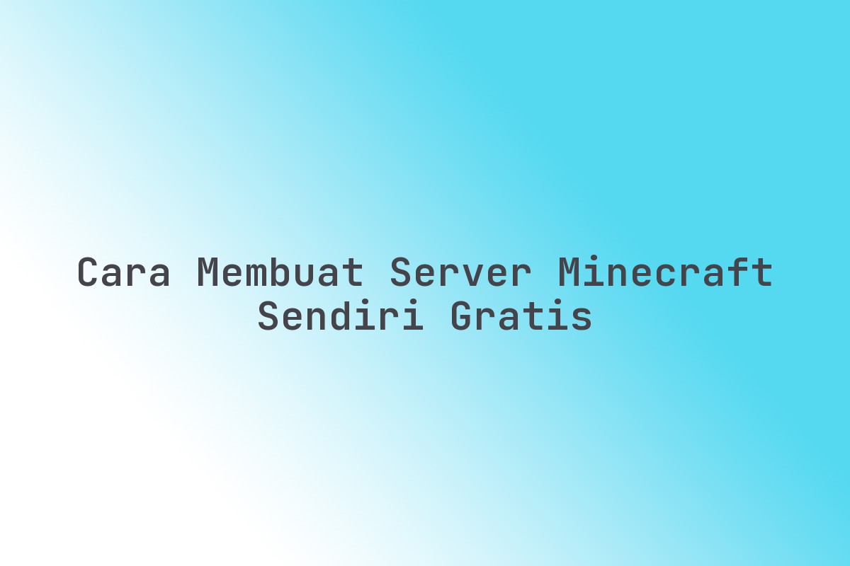Cara membuat server Minecraft sendiri gratis - Imx Media