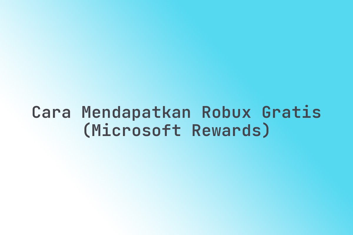 Cara mendapatkan Robux gratis (Microsoft Rewards) - Imx Media