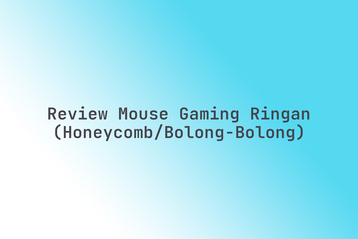 Review Mouse Gaming Ringan (Honeycomb/Bolong-bolong) - Imx Media