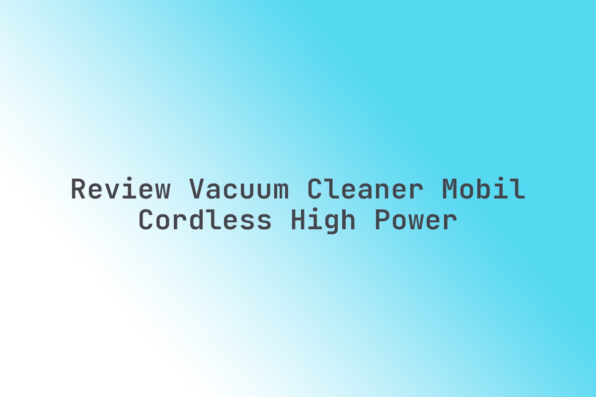 Review Vacuum Cleaner Mobil Cordless High Power - Imx Media