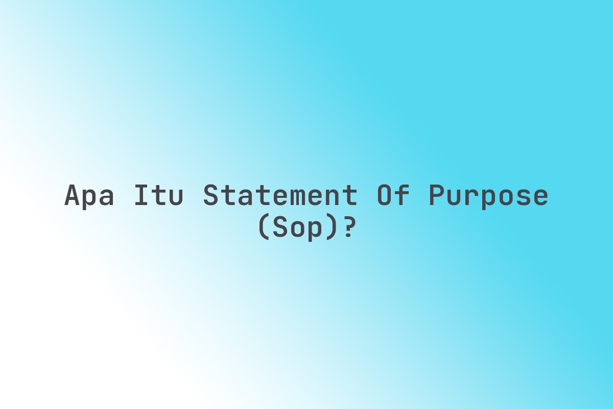 Apa itu Statement of Purpose (SoP)? - Imx Media